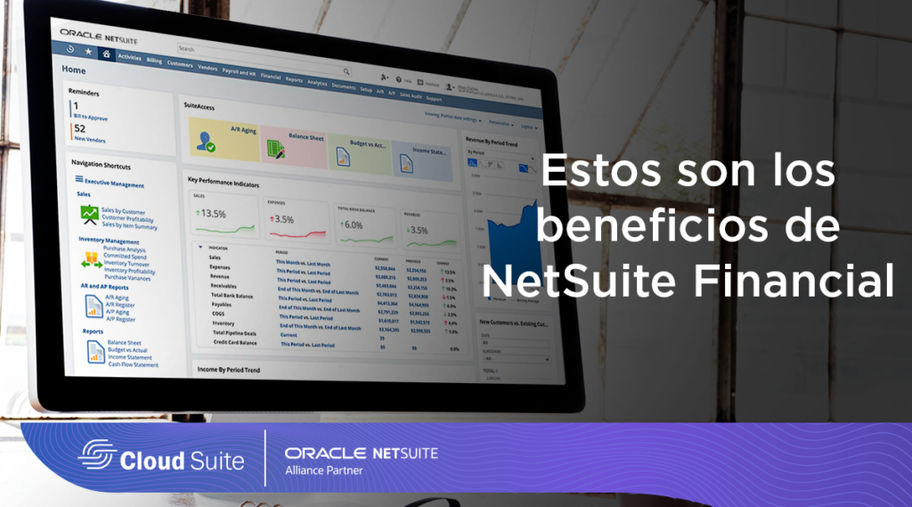 Estos son los beneficios de NetSuite Financial – CloudSuite Blog